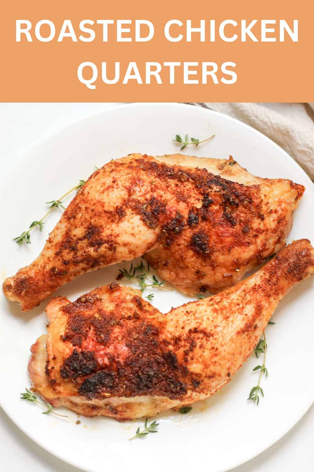 Easy Roasted Chicken Quarters - Savas Kitchen