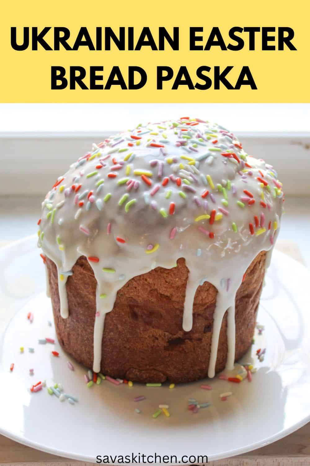 Ukrainian Easter Bread (Paska) - Savas Kitchen